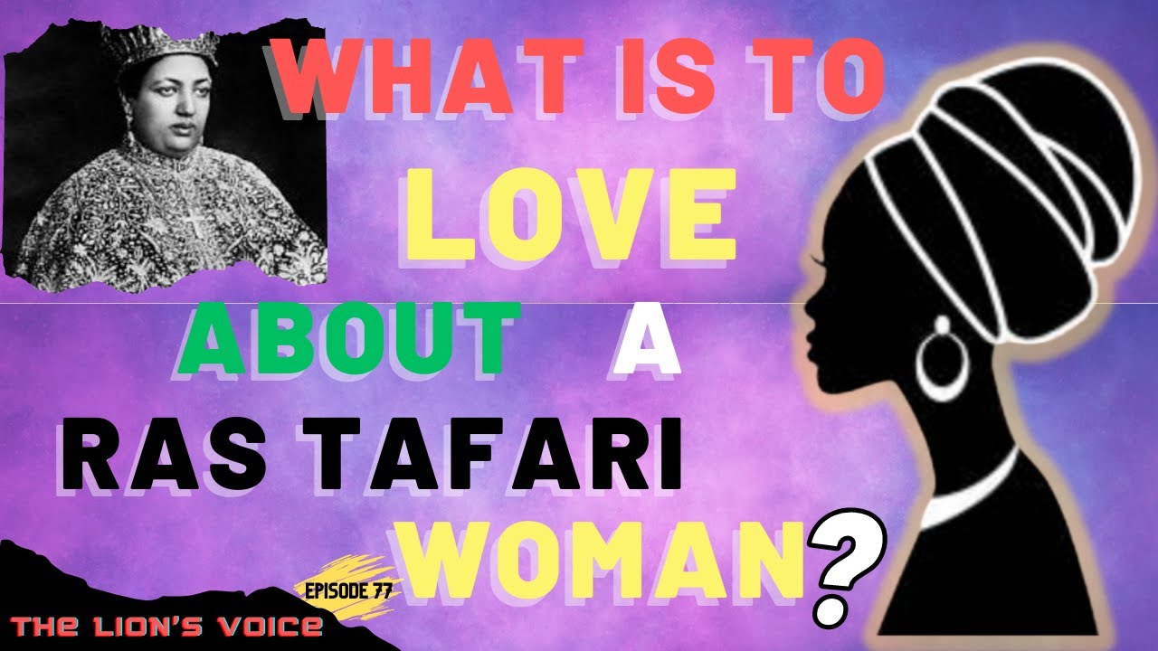 5 THINGS TO LOVE ABOUT RAS TAFARI WOMEN! - YouTube