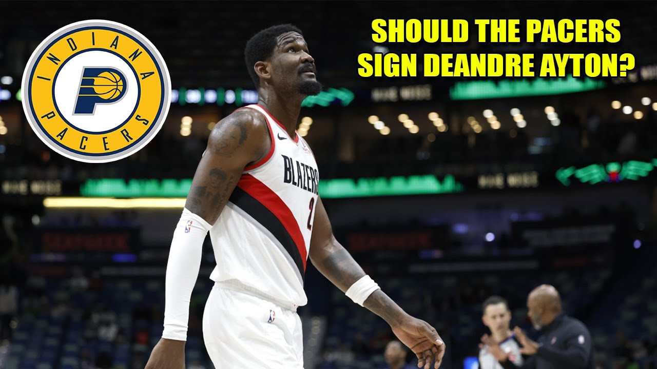 SHOULD THE PACERS SIGN DEANDRE AYTON? - YouTube