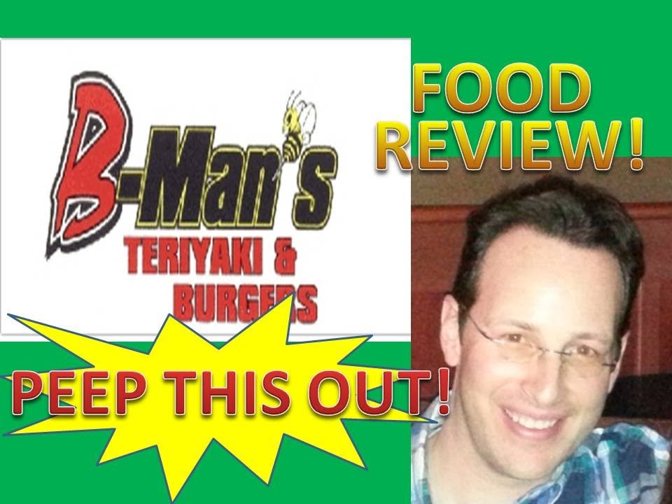 B-Man's® Teriyaki & Burgers Review! Peep THIS Out! - YouTube