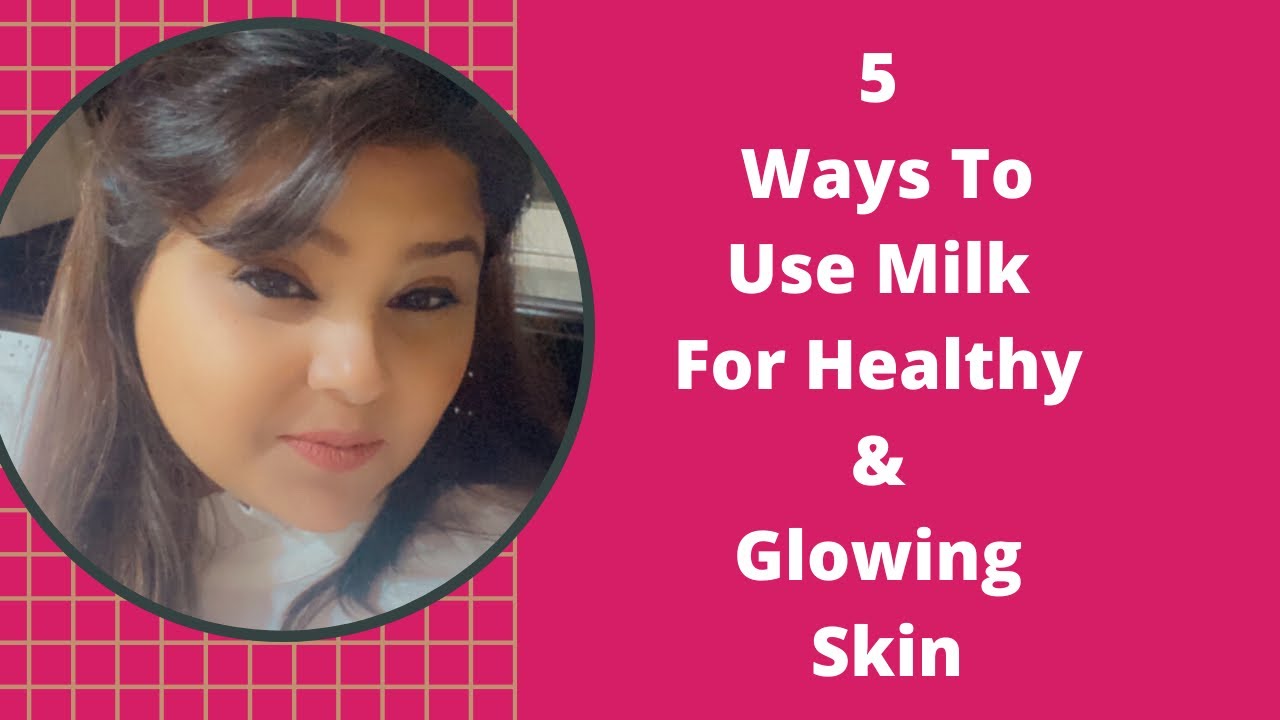 INSTANT SKIN BRIGHTENING MILK FACIAL AT HOME|5 WAYS TO USE MILK FOR ...