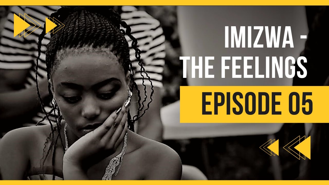 Imizwa (The Feelings) - E05 - YouTube