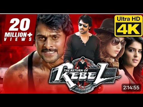 The Return Of Rebel (4K) Prabhas Action Telugu Hindi Dubbed Full Movie | Tamannaah Bhatia