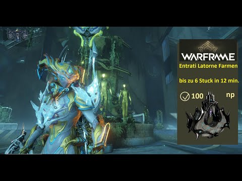 Warframe Entrati Latorne Farmen - bis zu 6x in 12 minuten