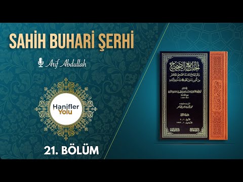 Namaz İmândandır, Kişinin İslamının Güzel Olması | Arif Özkan | Buhari Şerhi 21. Bölüm
