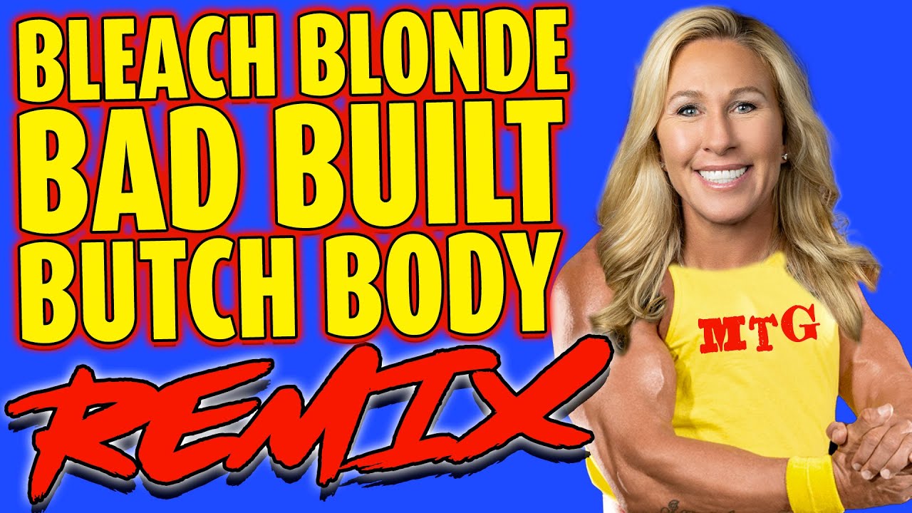Bleach Blonde Bad Built Butch Body (A What Now?) REMIX - The Remix Bros ...