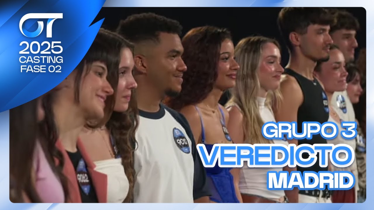 VEREDICTO GRUPO 3 | OT CASTING MADRID | FASE 2 | OT 2025 - YouTube