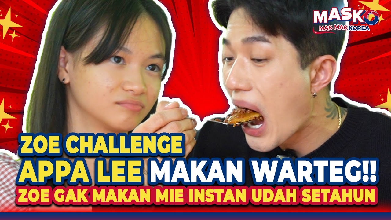 Zoe Challenge Appa Lee, MAKAN WARTEG!! | Zoe Gak Makan Mie Instan Udah Setahun - YouTube