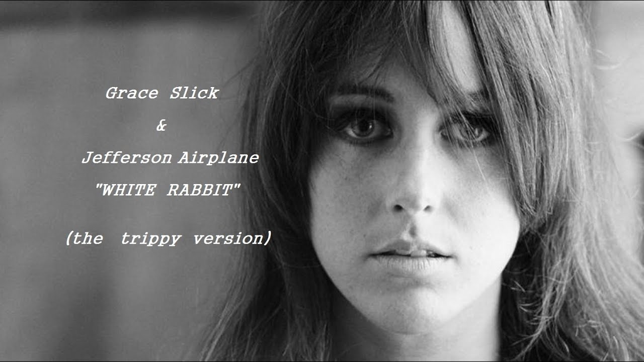 Grace Slick WHITE RABBIT RE DO in H D K - YouTube