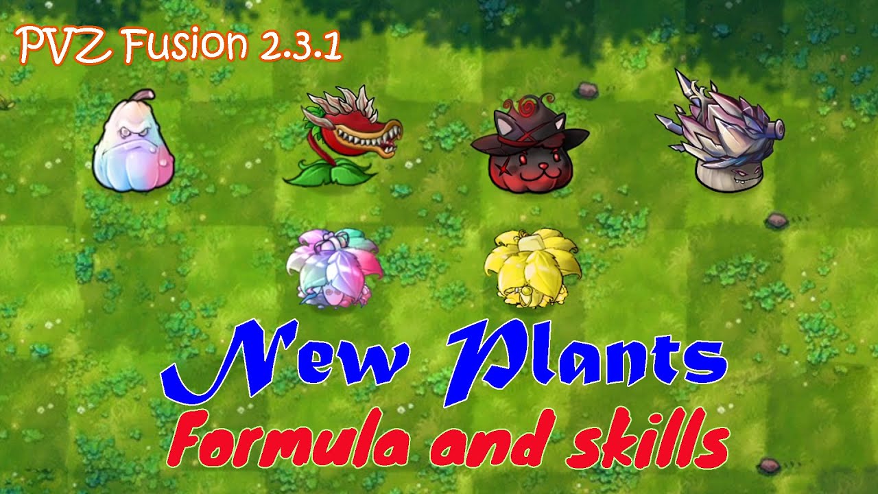 PVZ Fusion 2.3.1 New Plants Formula and Skills - PVZ Fusion Mod ...