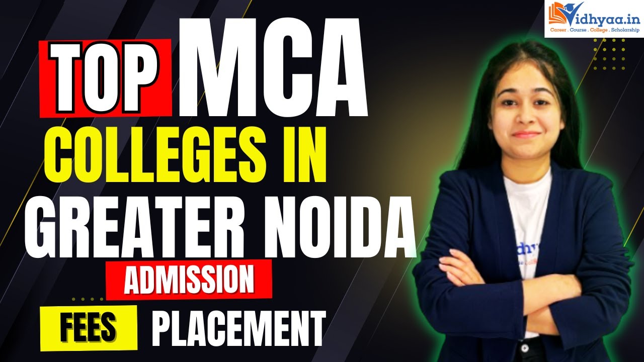 TOP MCA COLLEGES IN GREATER NOIDA | MCA COLLEGE IN NOIDA | FEES ...