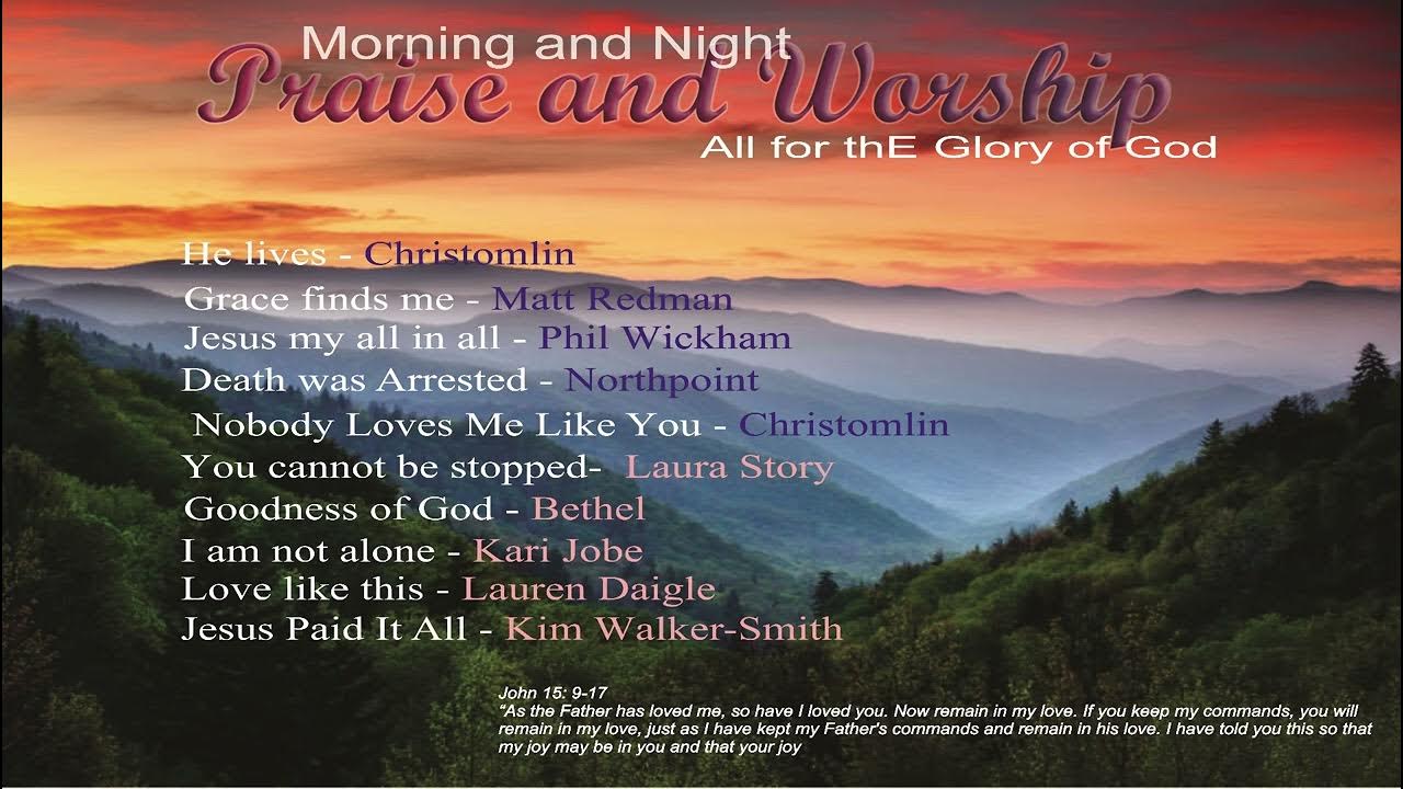Morning and Night Praise and Worship song To God Be the Glory - YouTube