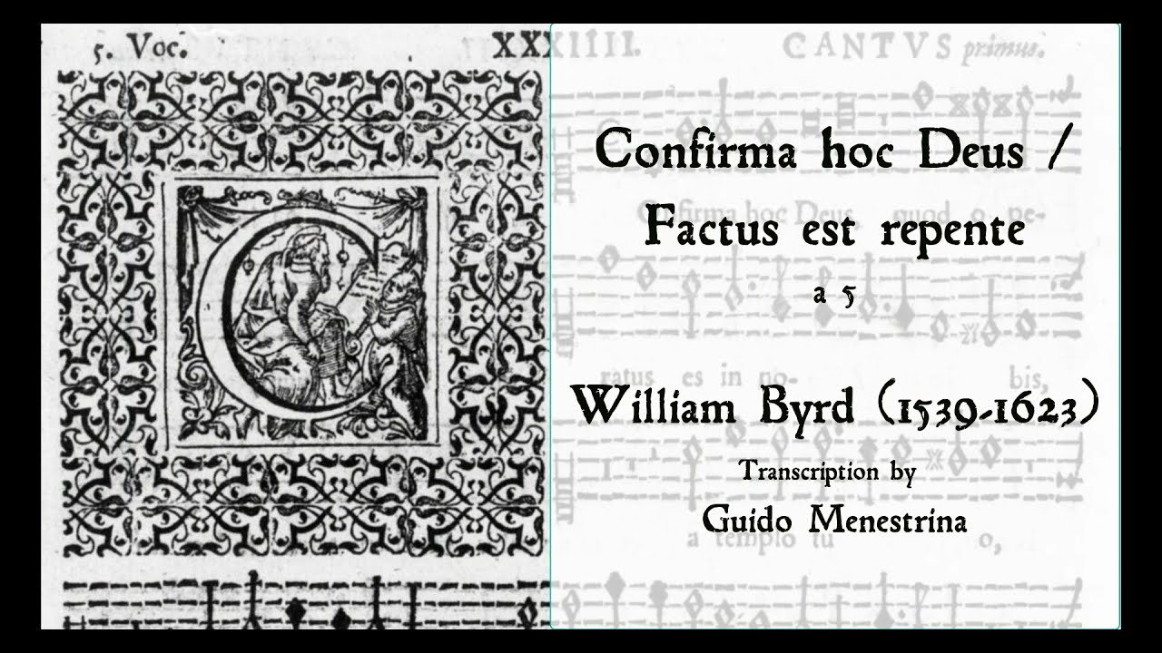 William Byrd (1539-1623) - Confirma hoc Deus / Factus est repente - YouTube