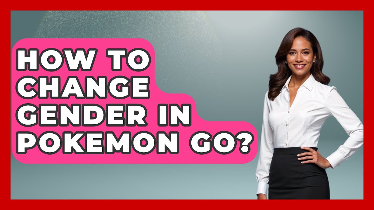 How To Change Gender In Pokemon Go? - Gender Equality Network - YouTube