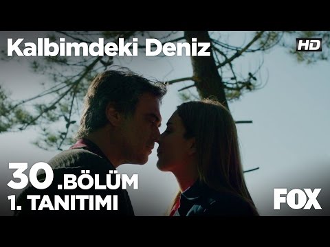 Kalbimdeki Deniz 30. Bölüm 1. Tanıtımı