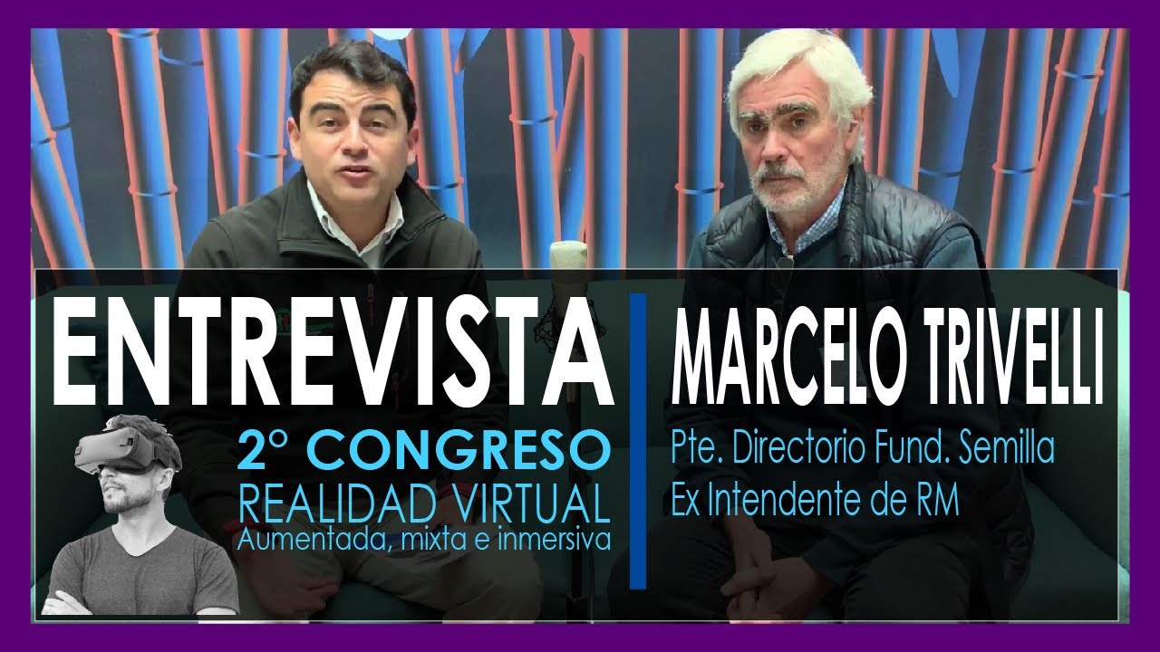 Entrevista a Marcelo Trivelli, 2 Congreso de Realidad Virtual Aumentada ...