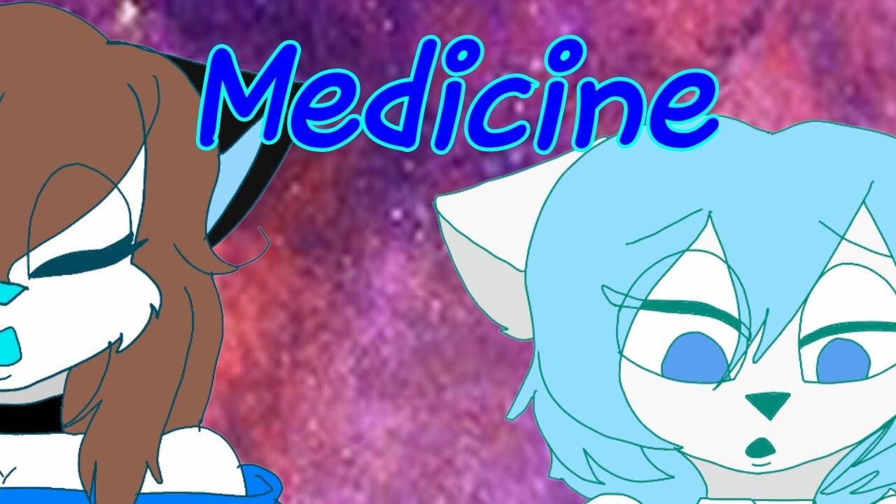 Medicine [meme](gift for Stariaat and Wolfychu) - YouTube