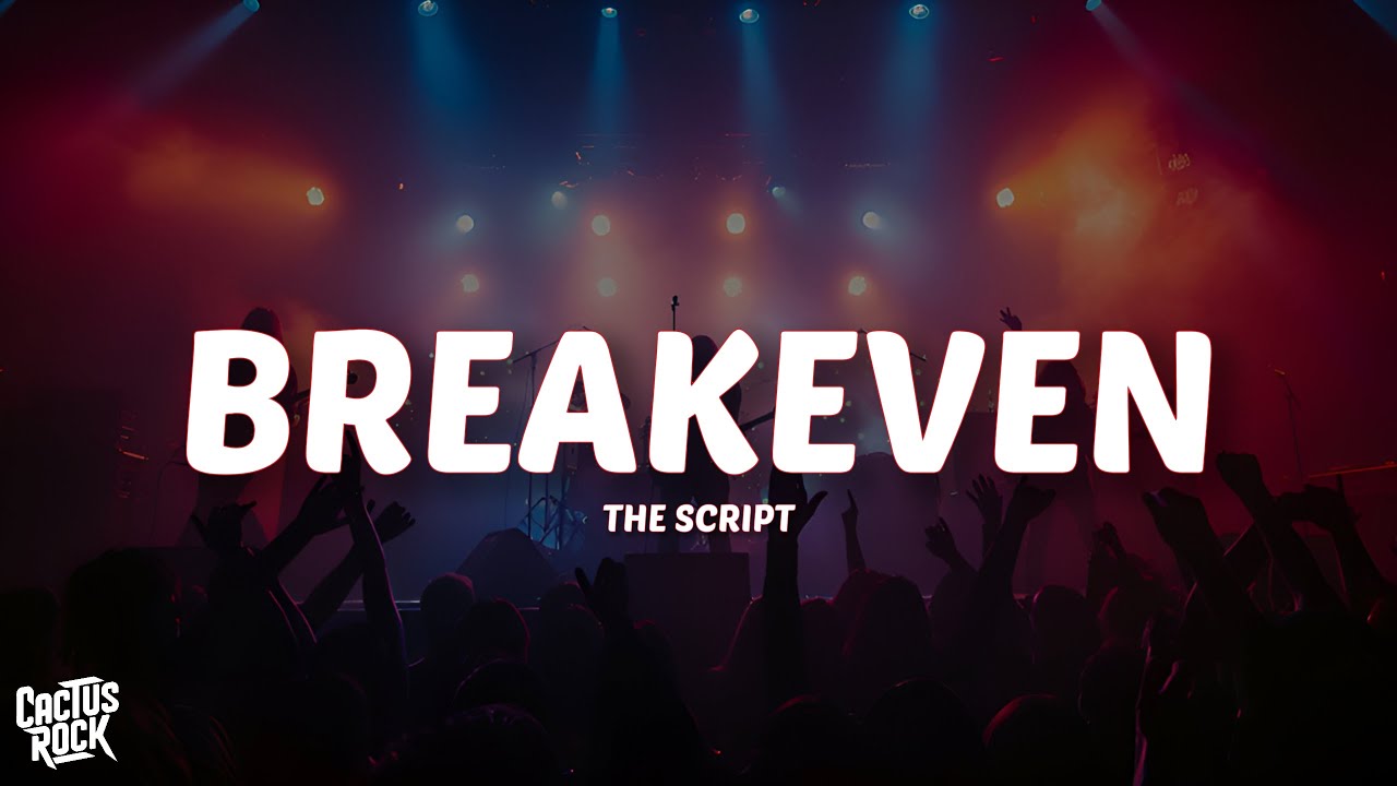 The Script - Breakeven (Lyrics) - YouTube