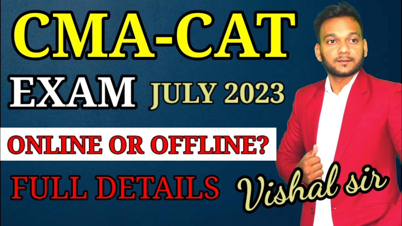 CMA-CAT EXAM JULY 2023 | BIGGEST UPDATE | #ICMAI#CMA - YouTube