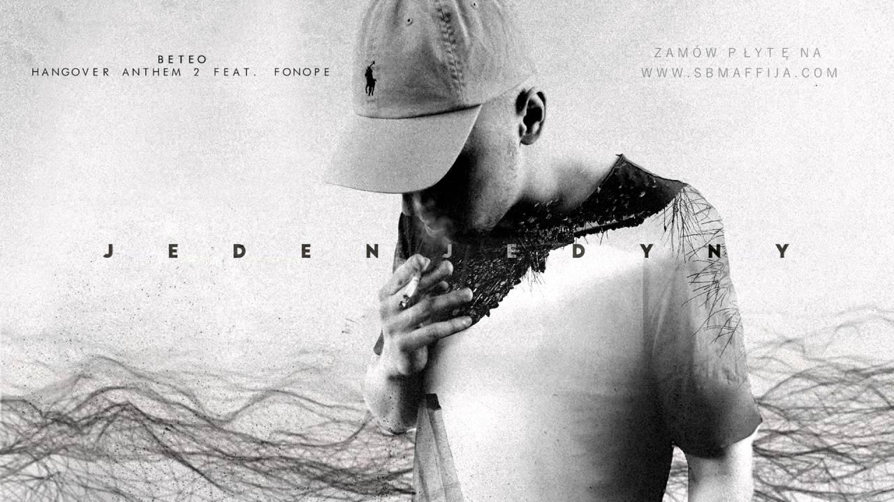 Beteo feat. FonoPe - Hangover anthem 2 (prod. KPSN) / Jeden Jedyny ...