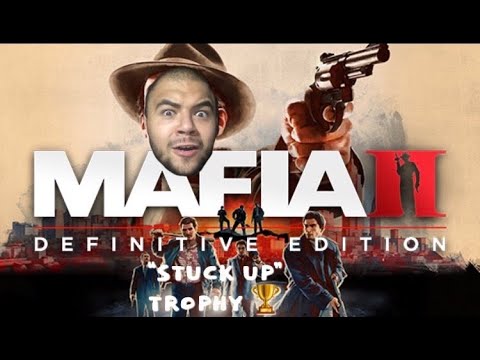 MAFIA II: DEFINITIVE EDITION ("STUCK UP" TROPHY!) - YouTube