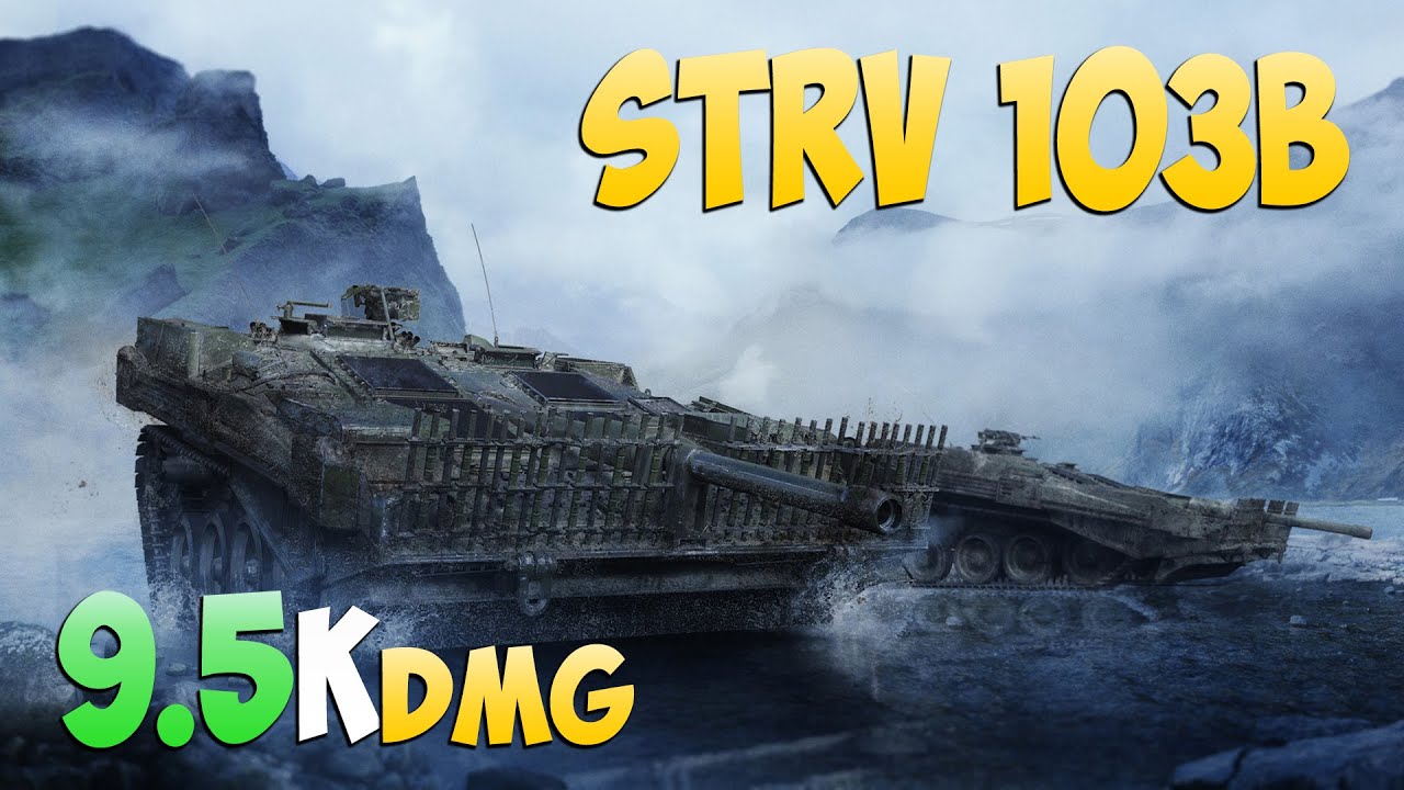 Strv 103B - 7 Frags 9.5K Damage - Thin! - World Of Tanks - YouTube
