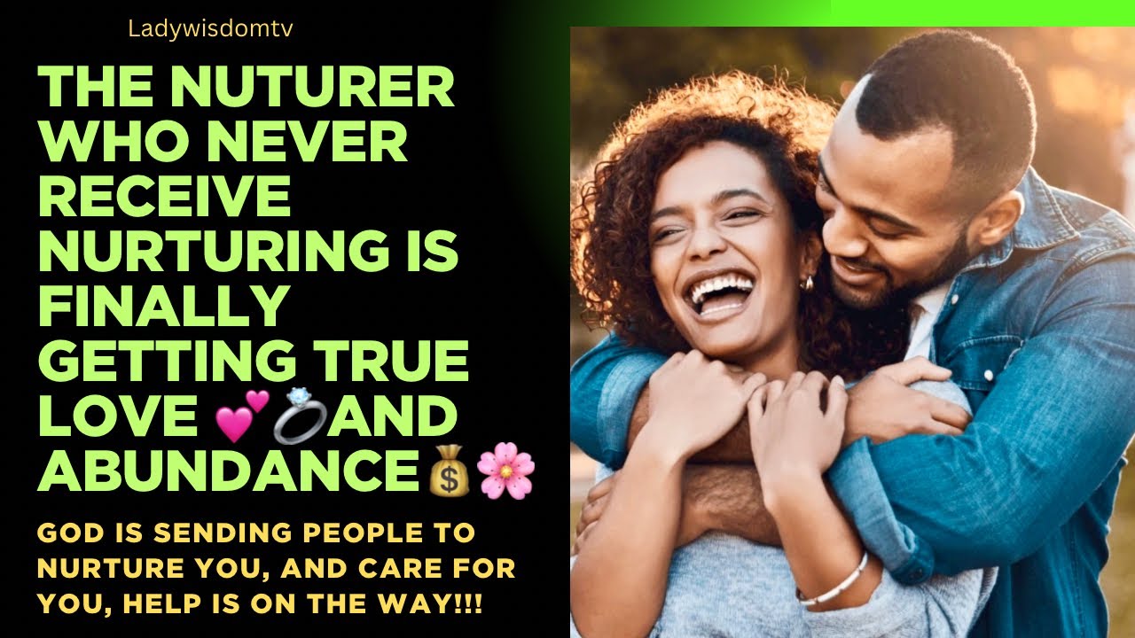 The Nurturer who Never 👎🏽 Receive Nurturing is Finally Getting True ...