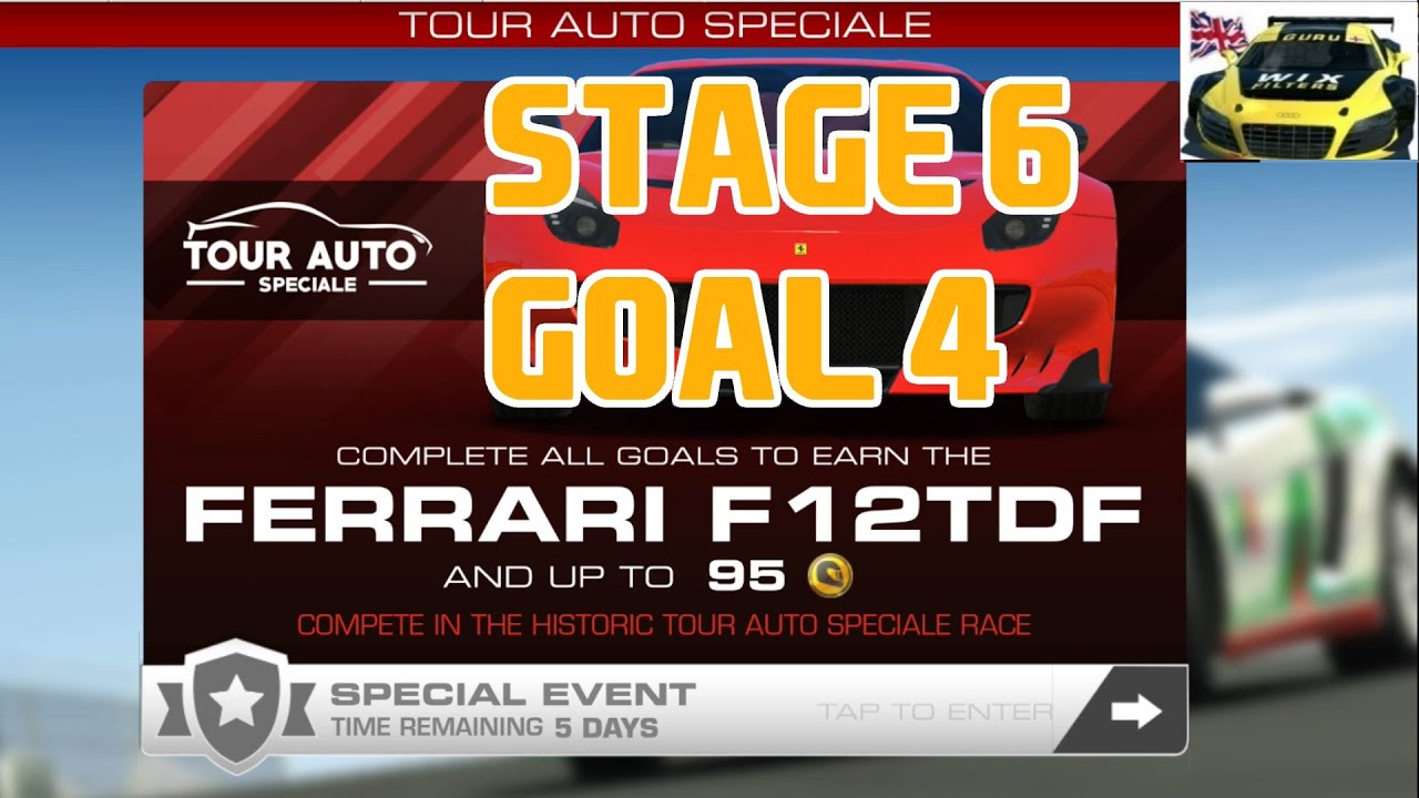 Real Racing 3 Tour Auto Speciale Stage 6 Goal 4 Ferrari F12 tdf RR3 ...