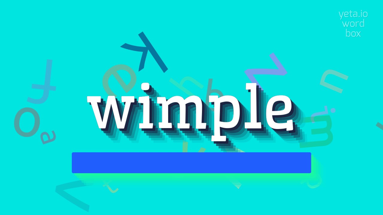 WIMPLE - HOW TO PRONOUNCE WIMPLE? #wimple - YouTube