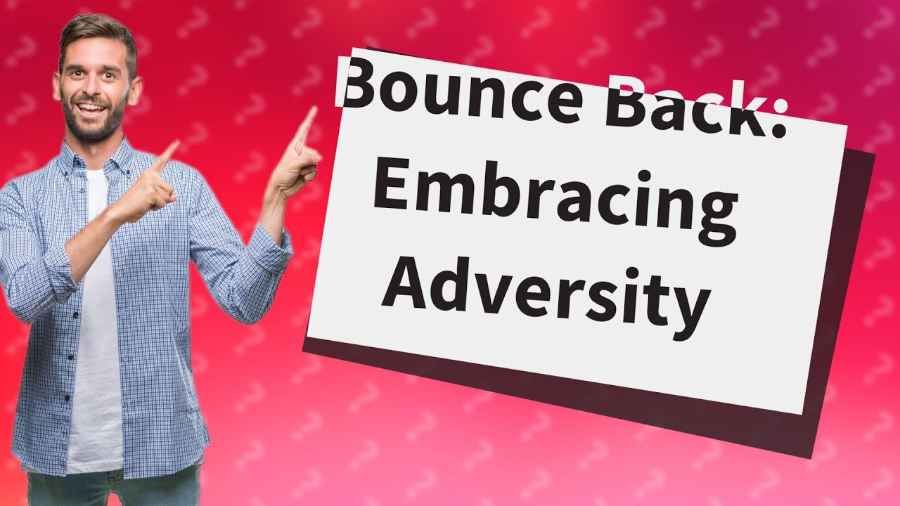 How Can I Bounce Back When Life Gets Tough? - YouTube