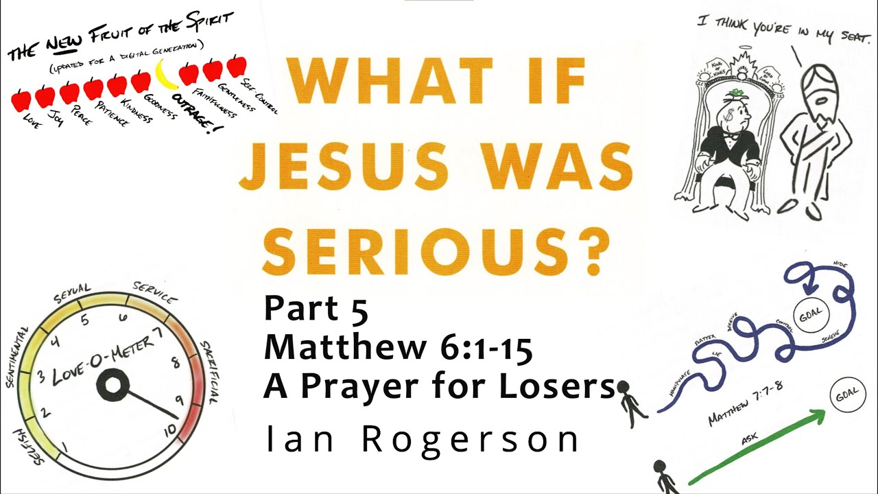 A Prayer for Losers: The Lord's Prayer - Ian Rogerson , 7th September ...