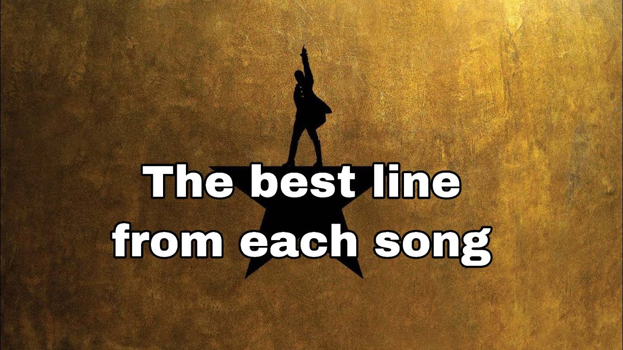 The best line from each Hamilton song (Act 1) | Hamilton condensed ...