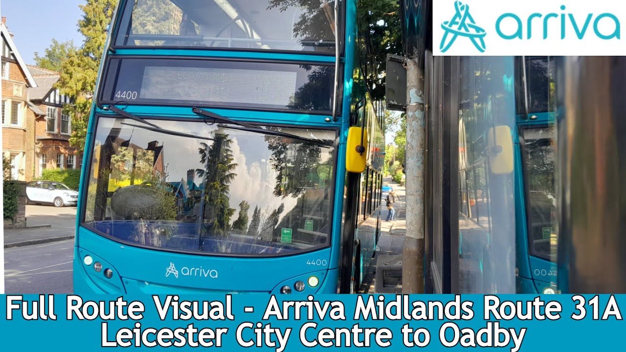 FULL ROUTE VISUAL - Arriva Midlands Route 31A - Leicester to Oadby l ...