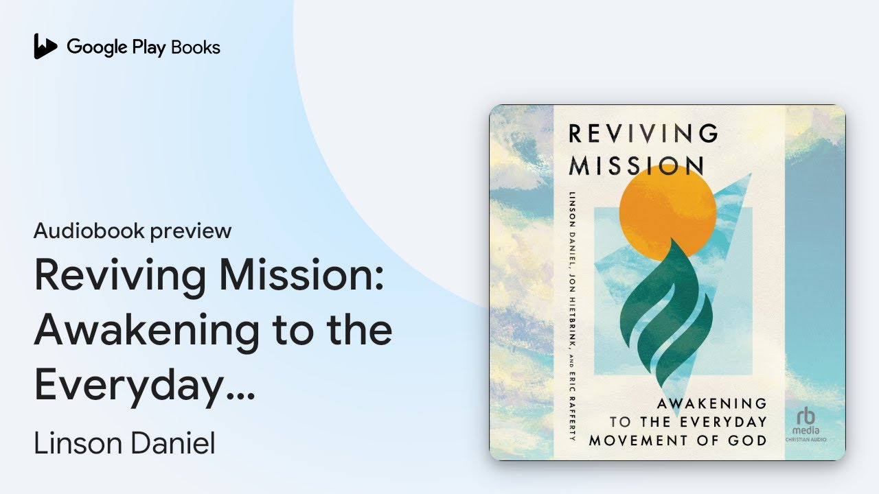 Reviving Mission: Awakening to the Everyday… by Linson Daniel · Audiobook preview - YouTube