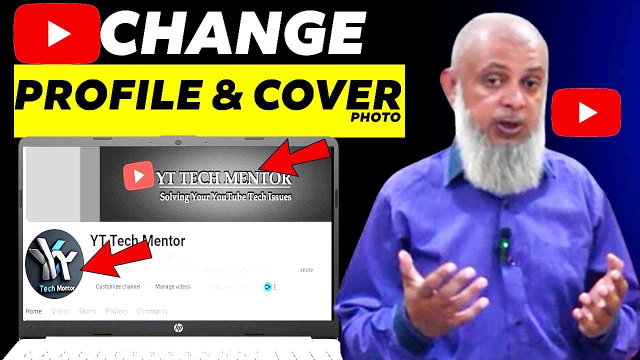 How to Change YouTube Profile Picture and Cover Photo || YT Tech Mentor ...