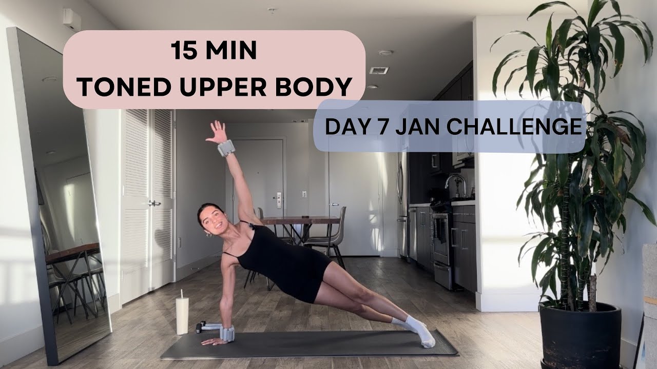 DAY 7 | 15 MIN TONED UPPER BODY | 14 DAY FULL BODY CHALLENGE - YouTube
