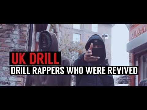 UK DRILL: DRILL RAPPERS WHO WERE REVIVED - YouTube