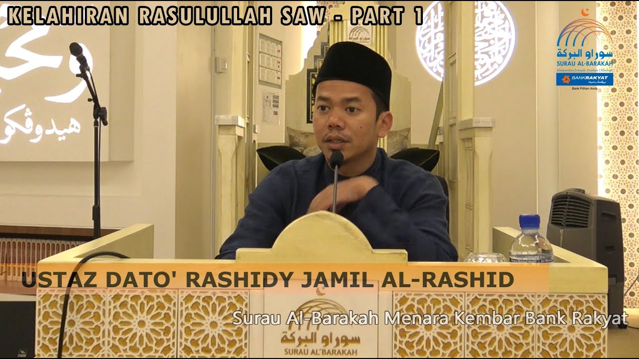 Ustaz Dato' Rashidy Jamil Al-Rashid - "Kelahiran Rasulullah" Part 1 ...