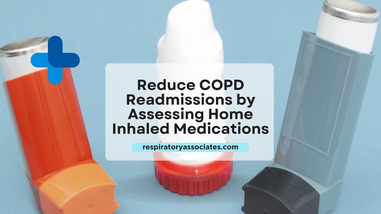 Reduce COPD Readmissions by Assessing Home Inhaled Medications - YouTube