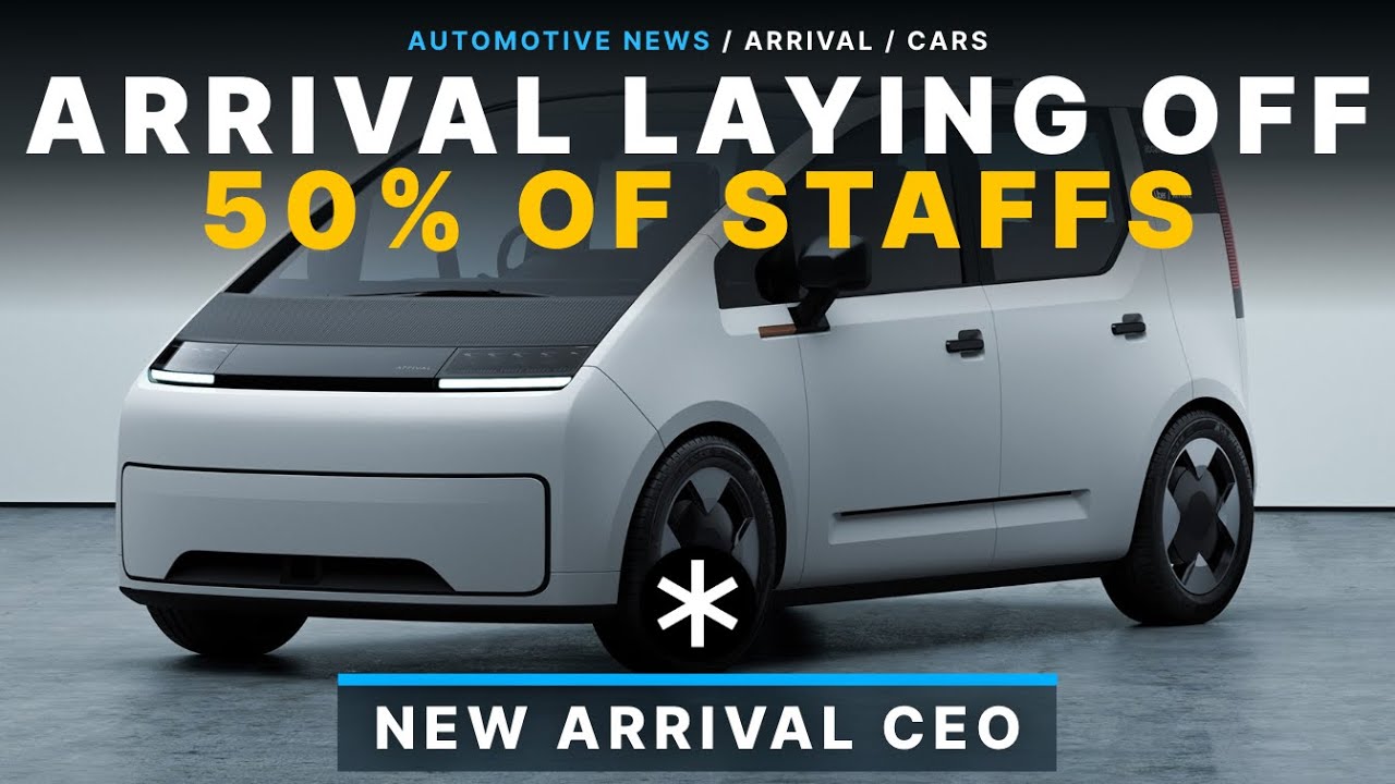 Arrival Plans To Lay Off 50% Of Staff / New CEO! Stock Price Update ...