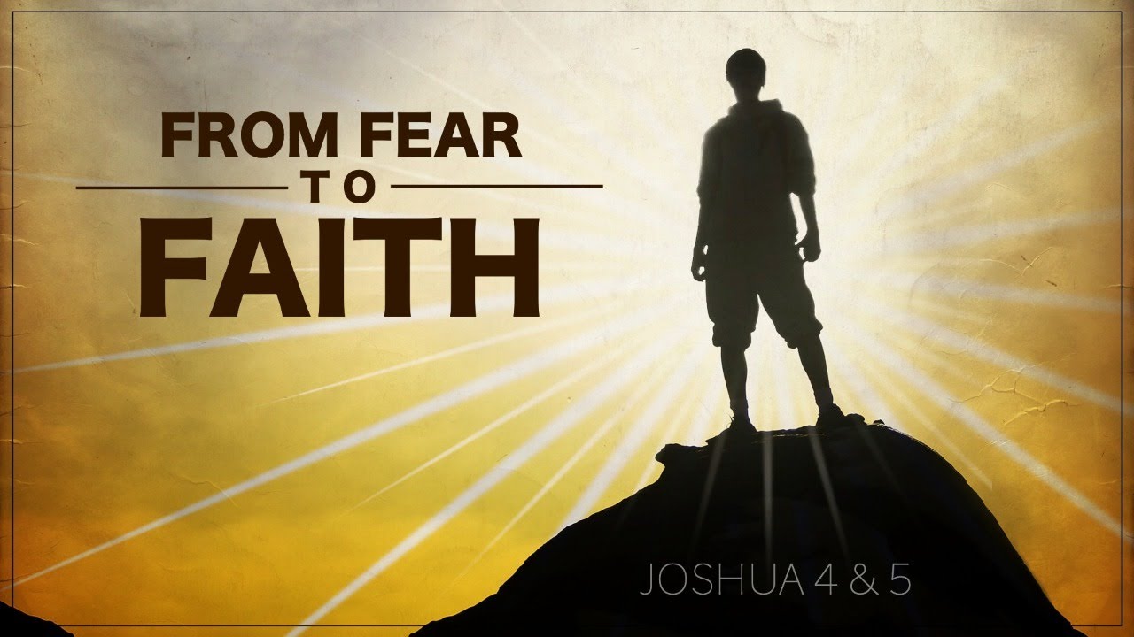 From Fear to Faith | Joshua 4 & 5 - YouTube