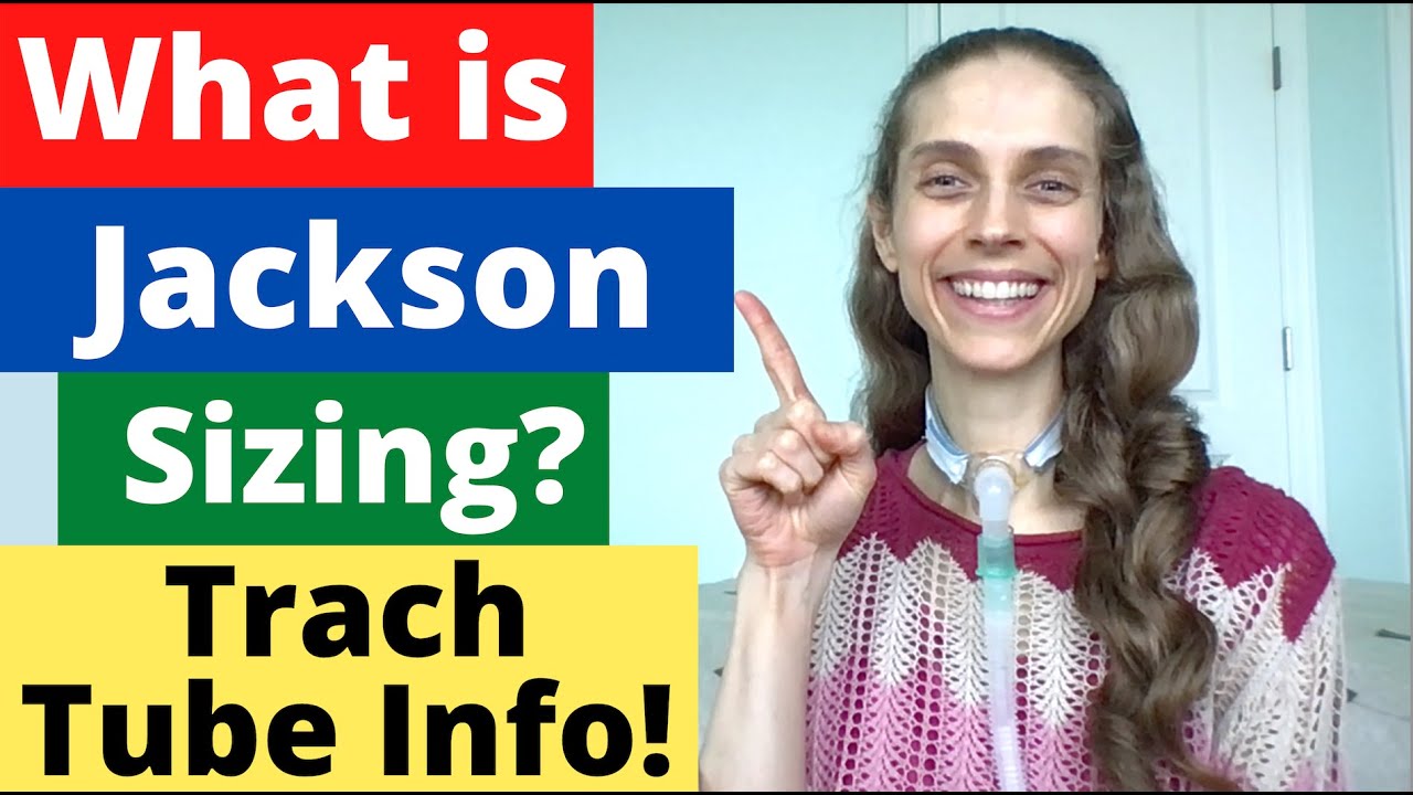 What is Jackson Sizing? ESSENTIAL Tracheostomy Tube Info. Life with a ...