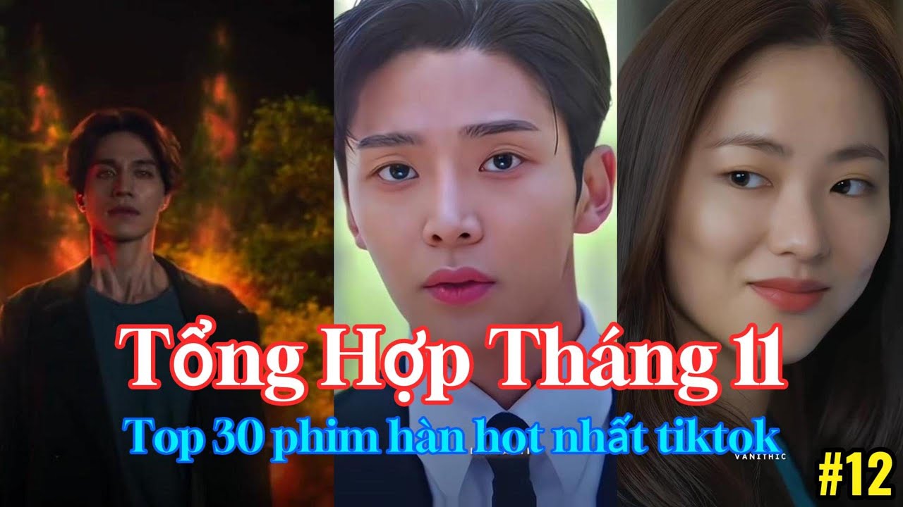 💥 Tổng Hợp : Top 30 Phim Hàn Hay Nhất Tik Tok Tháng 11/2023 || Tik Tok ...