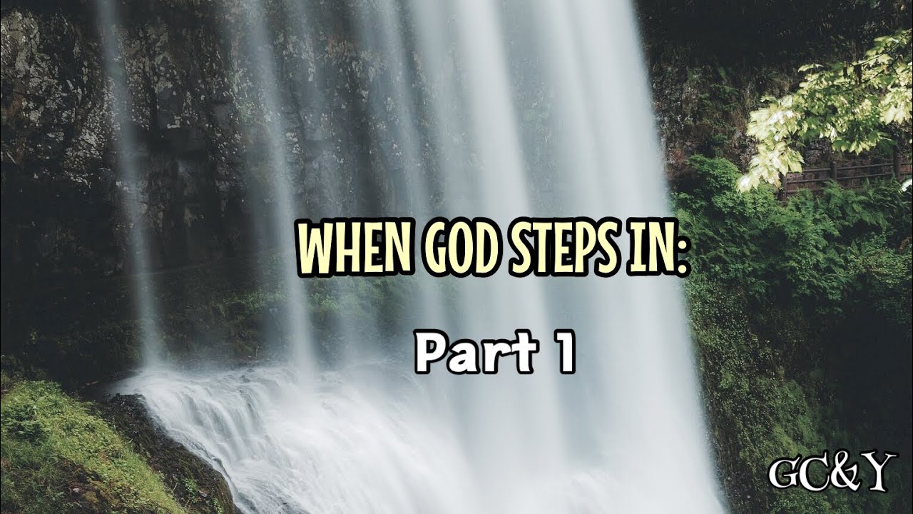 WHEN GOD STEPS IN AND RESCUES.... pt 1......sharing a personal ...