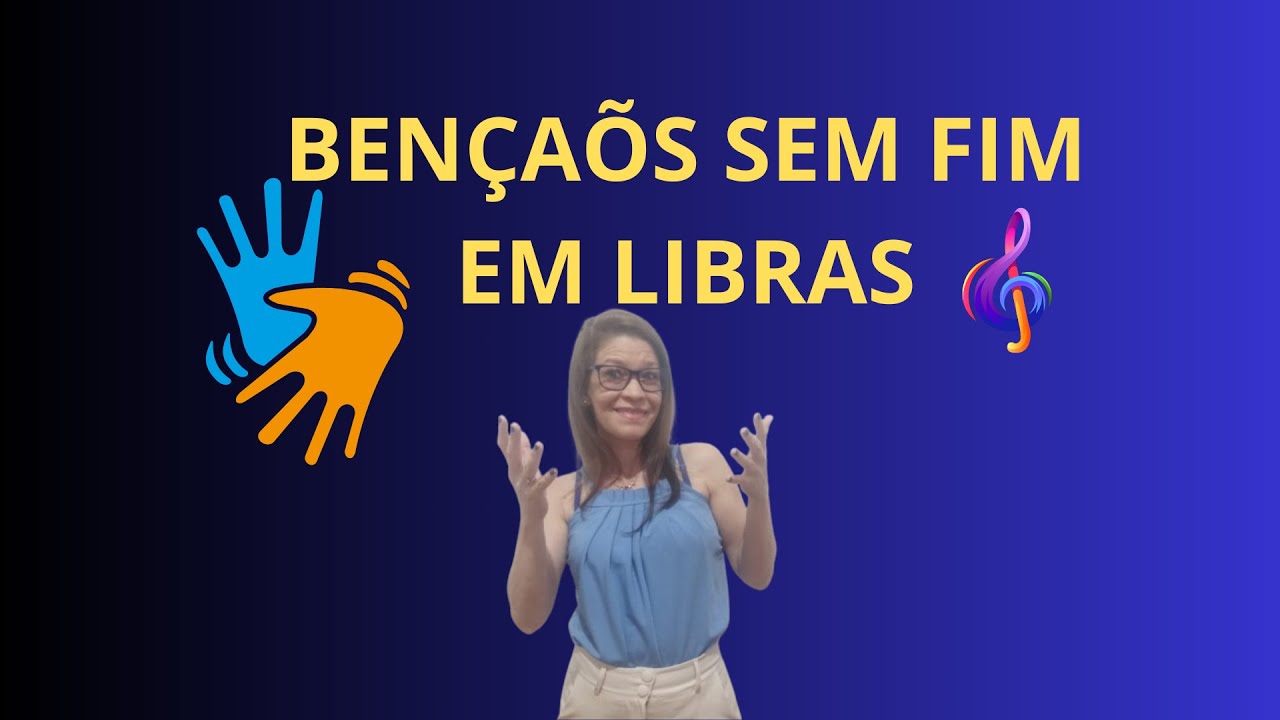Bençãos Sem Fim em Libras - YouTube