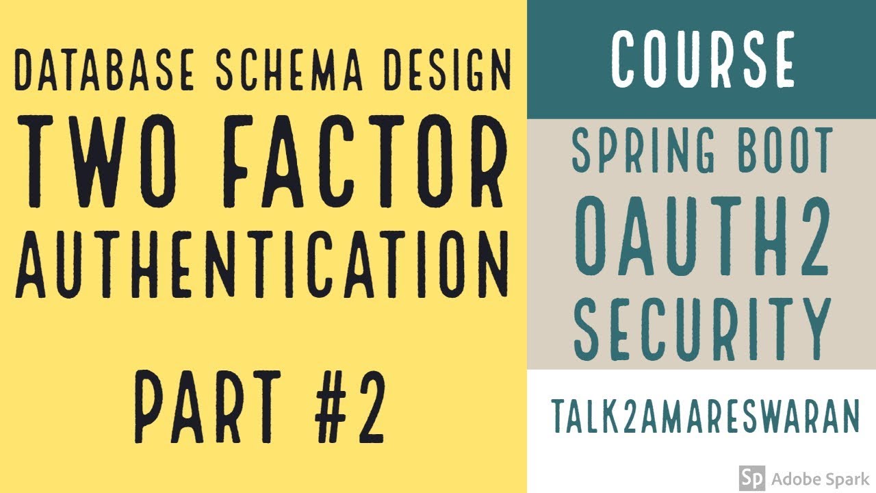 2 Two Factor Authentication 2fa Database Schema Spring Boot Oauth2 Security Youtube