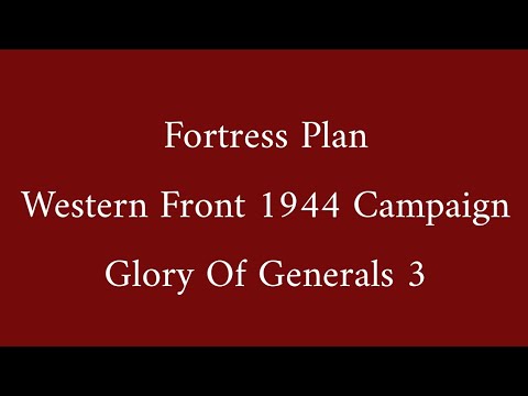 Fortress Plan | (Western Front 1944) | Glory Of Generals 3 | # ...