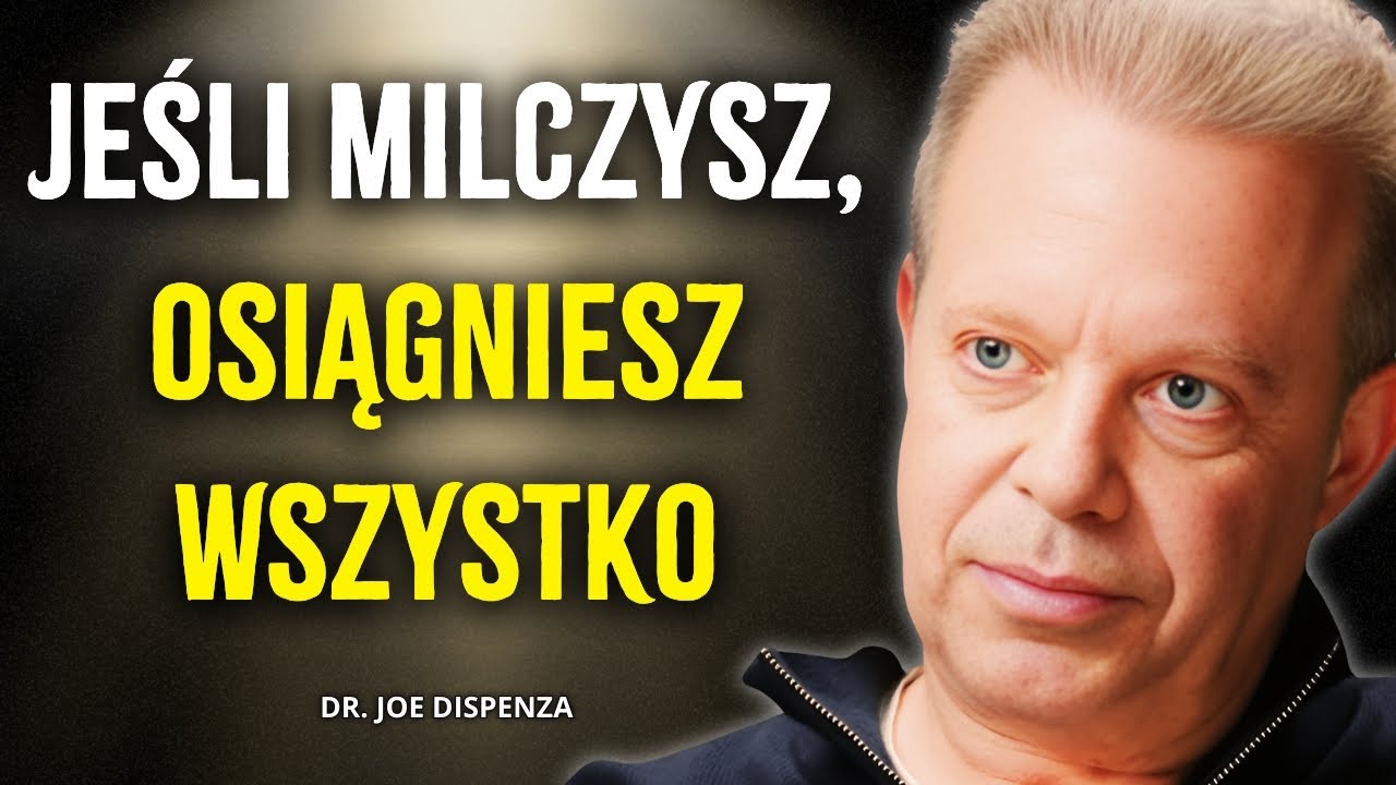ZAMKNIJ SIĘ i Działaj, Jakbyś Nie Miał Nic Do Stracenia | Joe Dispenza ...