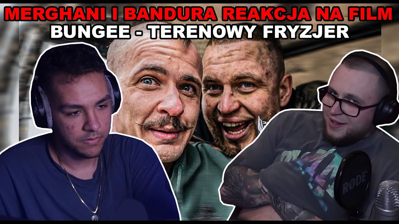 Merghani i Bandura reakcja na film Bungee - TERENOWY FRYZJER - YouTube
