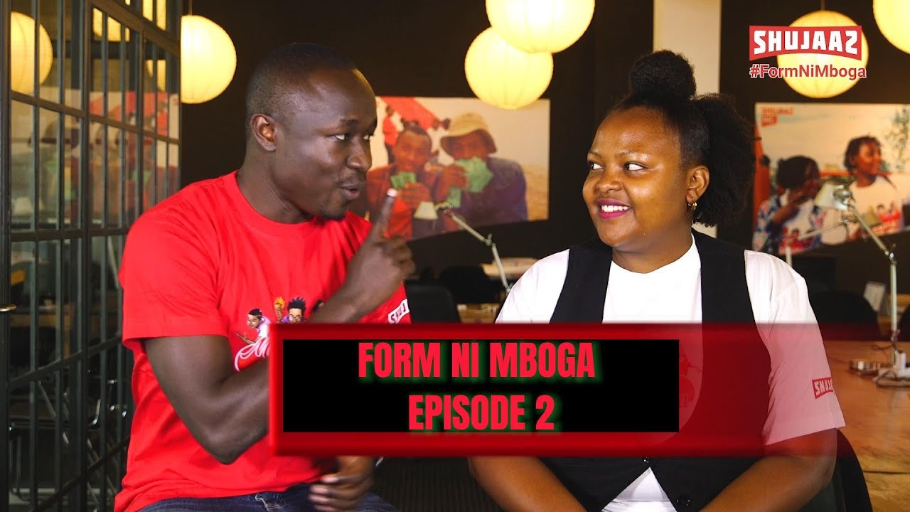 Form Ni Mboga Episode 2; Mboga Za Kienyeji huwa zinatoka Wapi? Meet Up ...