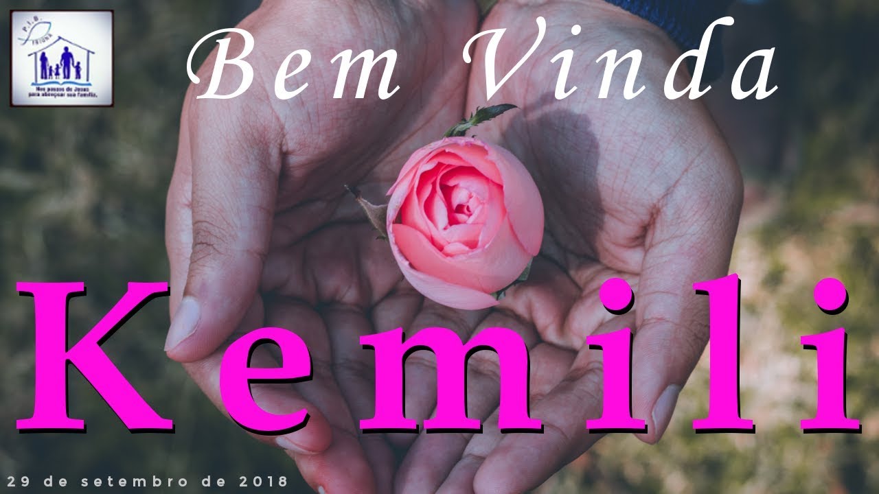 P.I.B.I.- Bem vinda Kemili (29-09-2018) - YouTube